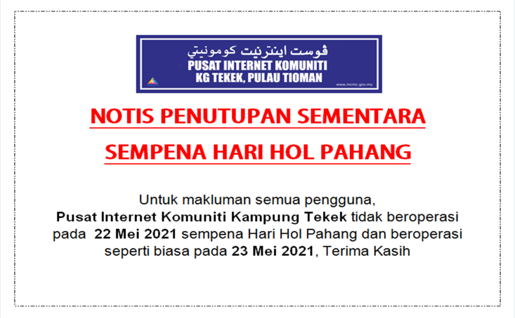 NOTIS PENUTUPAN SEMENTARA SEMPENA HARI HOL PAHANG – NADI Kg Tekek ...